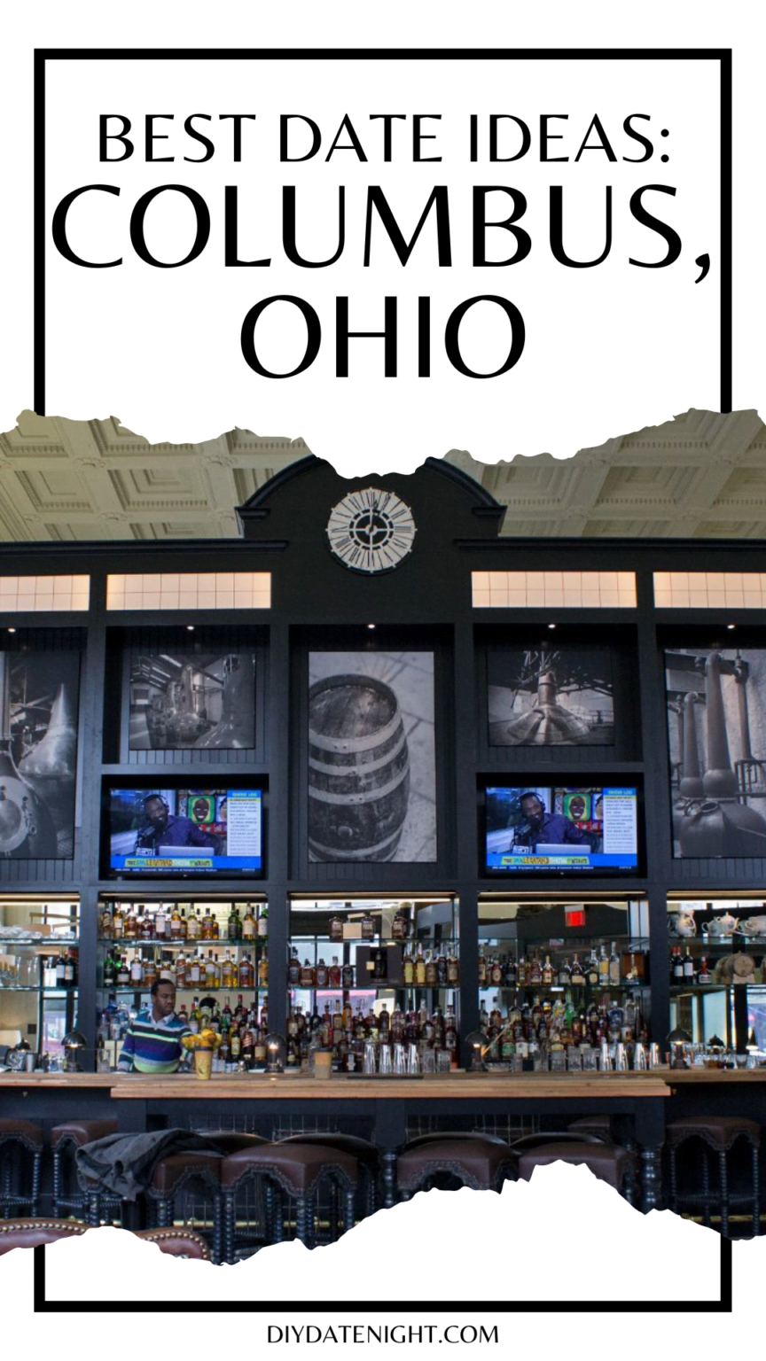 Uncover the Best Date Ideas in Columbus, Ohio - Dream Date Nights
