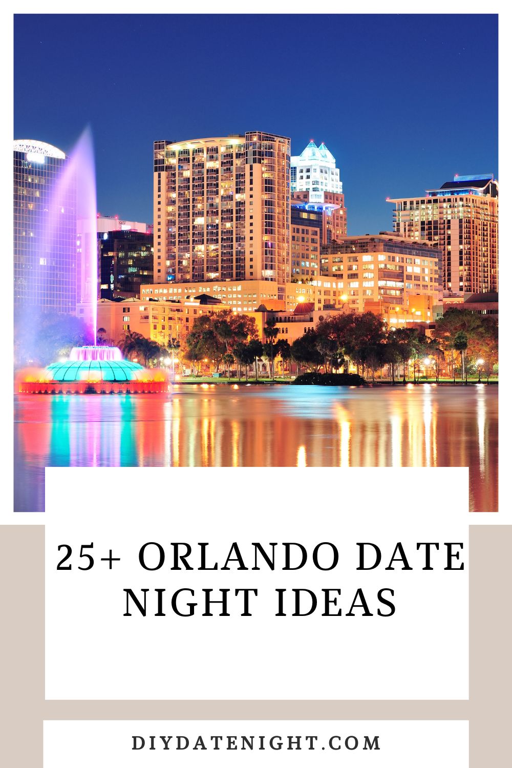 25+ Magical Date Night Ideas in Orlando - Dream Date Nights