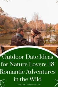 18 Creative and Exciting Outdoor Date Ideas For Couples - Dream Date Nights