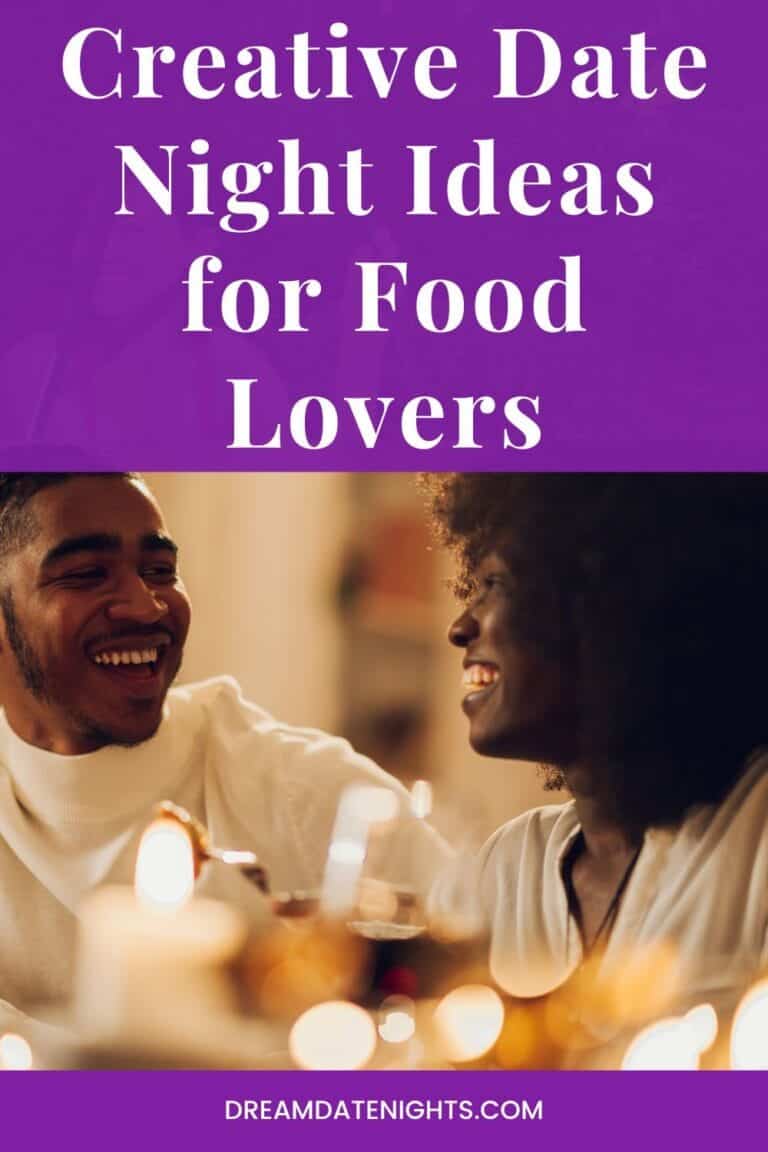 11 Creative Date Night Ideas for Food Lovers - Dream Date Nights