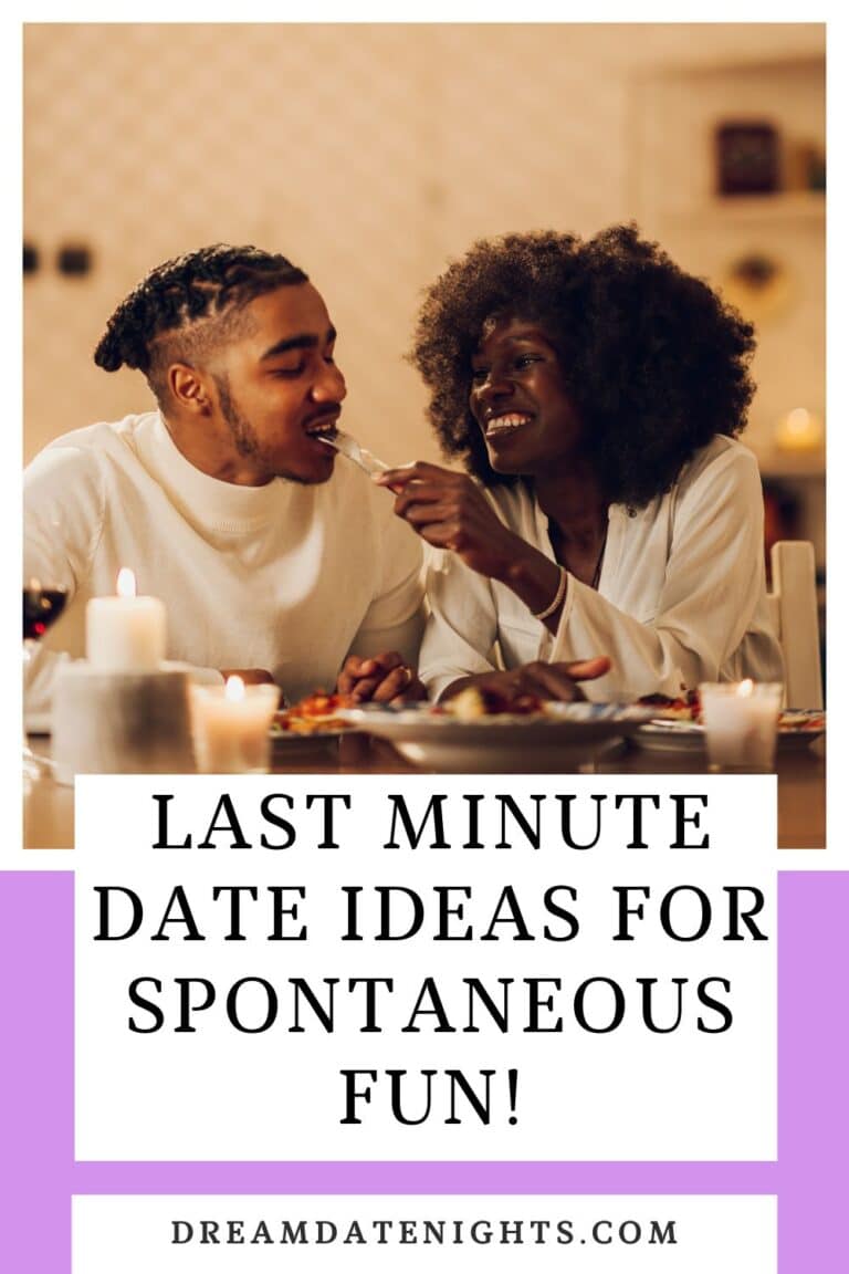 25 Last Minute Date Ideas For Spontaneous Fun! - Dream Date Nights